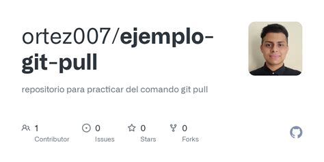 GitHub Ortez Ejemplo Git Pull Repositorio Para Practicar Del Comando Git Pull