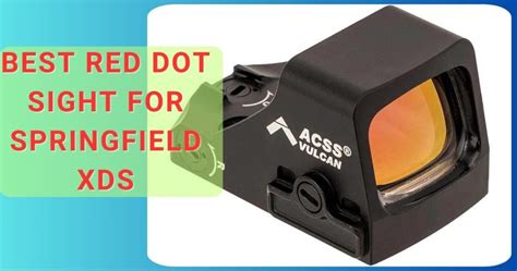 Best Red Dot Sight For Springfield Xds In 2024 September Updated
