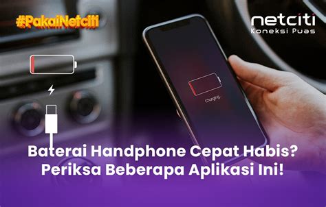Baterai Handphone Cepat Habis Periksa Beberapa Aplikasi Ini Netciti