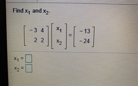 Solved Find X1 And X2 X1 2 3 4 X2 X1 X2 Find X And X2