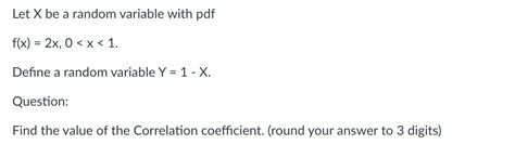 Solved Let X Be A Random Variable With Pdf F X 2x 0 Chegg