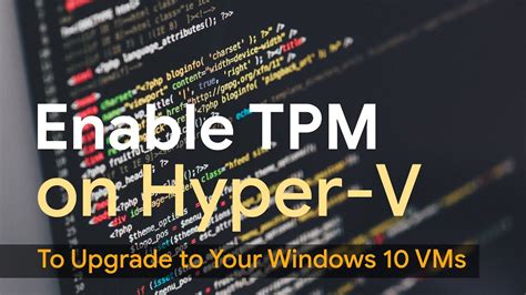 Enabling TPM Trusted Platform Module On Hyper V YouTube