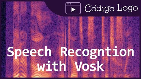 how to use vosk for speech recognition in python youtube