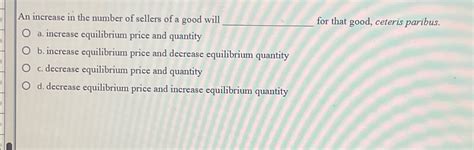 Solved An Increase In The Number Of Sellers Of A Good Will