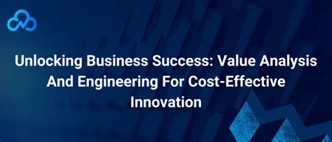 Business Success Vave Engineering For Cost Effective Innovation