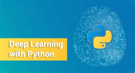 Deep Learning With Python A Comprehensive Guide To Deep Learning By