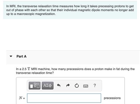 Solved In Mri The Transverse Relaxation Time Measures How