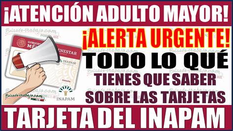 ¡inapam Lanza Alerta Urgente Para Adultos Mayores Sobre Tarjetas De