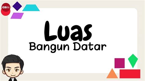 Luas Bangun Datar Materi Matematika Kelas 5 Kurikulum Merdeka YouTube