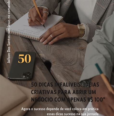 50 Ideias Para Você Montar O Seu Próprio Negócio Com Apenas R 100