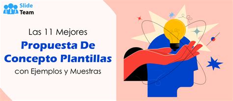 Las 11 Mejores Plantillas De Propuestas Conceptuales Con Ejemplos Y