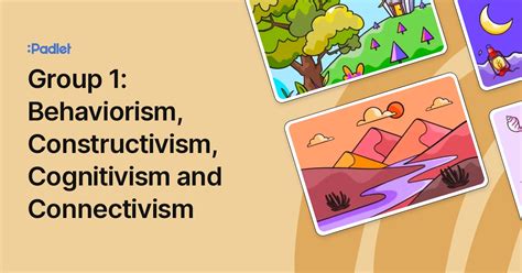Group 1 Behaviorism Constructivism Cognitivism And Connectivism