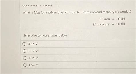 Solved Question 111 ﻿pointwhat Is Ecell ° ﻿for A Galvanic