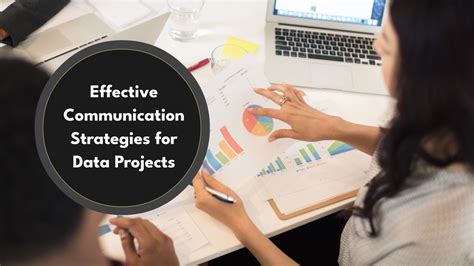 Effective Communication Strategies For Data Projects