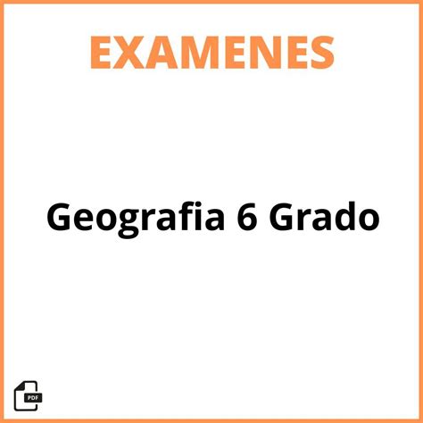 Examen De Geografía 6 Grado 2025