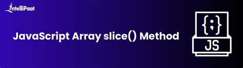 Javascript Slice Method And Function Explained With Examples