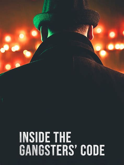 Inside The Gangsters Code Season 1 Pictures Rotten Tomatoes