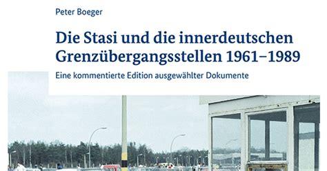Stasi und innerdeutschen Grenzübergangsstellen Bundesarchiv