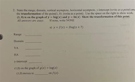 Solved 2 State The Range Domain Vertical Asymptote