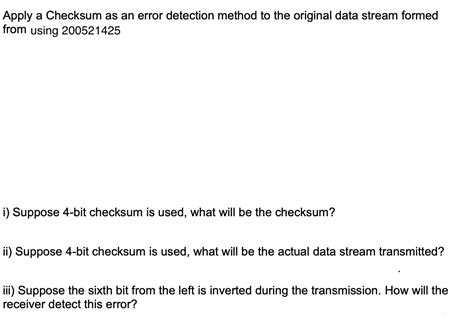 Apply A Checksum As An Error Detection Method To The