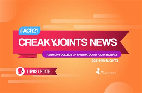 Acr 2021 Lupus Research Updates For Patients