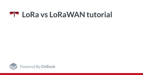 Lora Vs Lorawan Tutorial Lora Vs Lorawan Tutorial