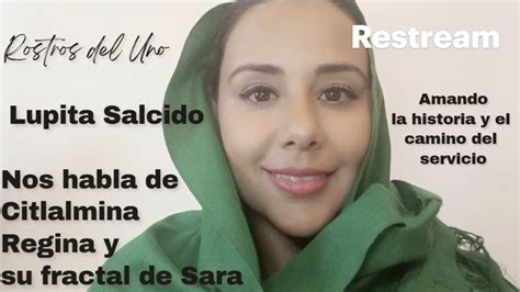 Lupita Salcido Citlalmina Regina Y Su Fractal De Sara Amando La