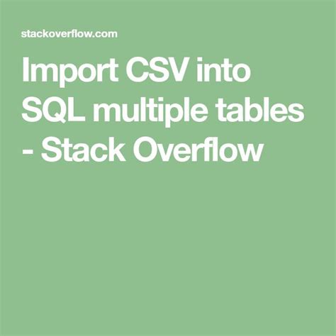 Import Csv Into Sql Multiple Tables Stack Overflow Sql Stack Overflow Imports