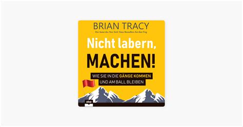 Nicht labern machen Wie Sie in Gänge kommen und am Ball bleiben