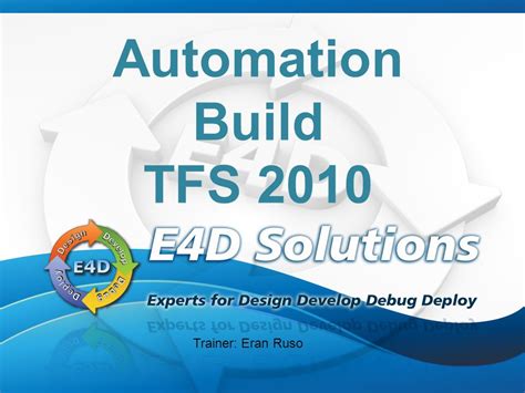 Automation Build Tfs 2010 Trainer Eran Ruso Training Agenda Team System Introduction Scm