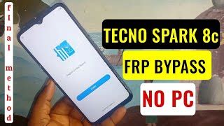 How To Simply Bypass Frp Of Tecno Spark C Kg J Without Pc Google Account Remove Soft Hard Soft