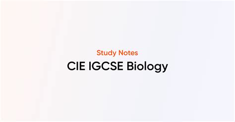 free cie igcse biology notes tutorchase