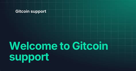 Welcome To Gitcoin Support Gitcoin Support