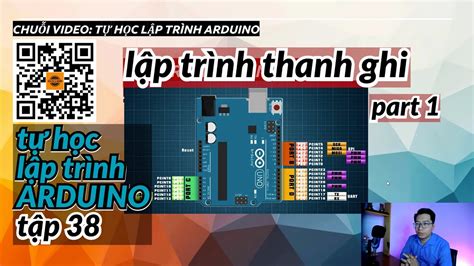 Tự Học Lập Trình Arduino Tập 38 Lập Trình Thanh Ghi Arduino Part 1