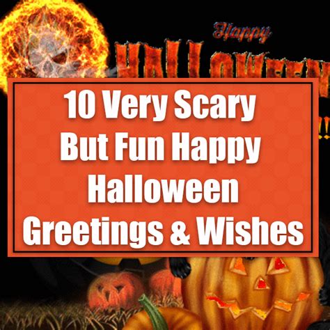 10 Very Scary But Fun Happy Halloween Greetings And Wishes Halloween