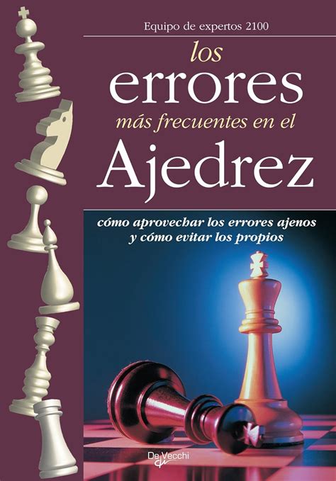 Errores En El Ajedrez Spanish Edition Kindle Edition By Equipo De
