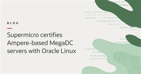 Oracle Linux On Linkedin Supermicro Certifies Ampere Based Megadc