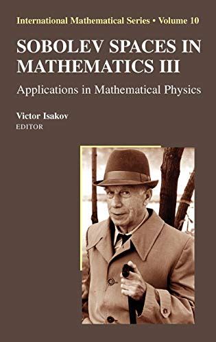 Sobolev Spaces In Mathematics Iii Applications In Mathematical Physics 9780387856513 Abebooks