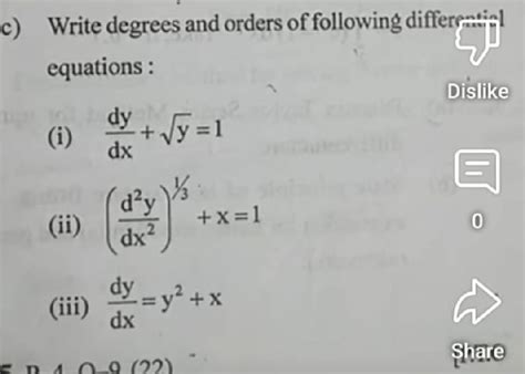 C Write Degrees And Orders Of Following Differential Equations I Dydx Y 1 Ii