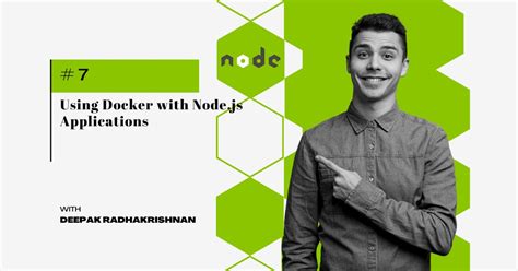 Deepak Radhakrishnan On Linkedin Using Docker With Nodejs Applications