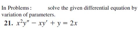 Answered In Problems Variation Of Parameters … Bartleby
