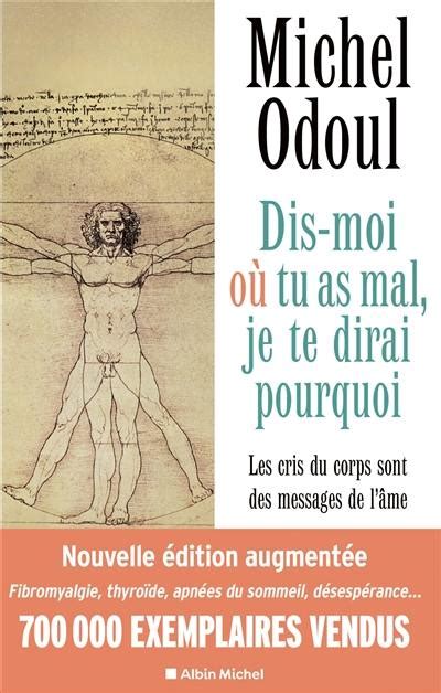 Livre Dis moi où tu as mal je te dirai pourquoi les cris du corps