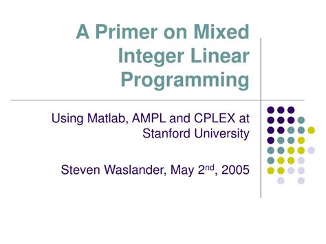 PPT A Primer On Mixed Integer Linear Programming PowerPoint