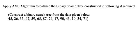 Solved Apply Avl Algorithm To Balance The Binary Search Tree