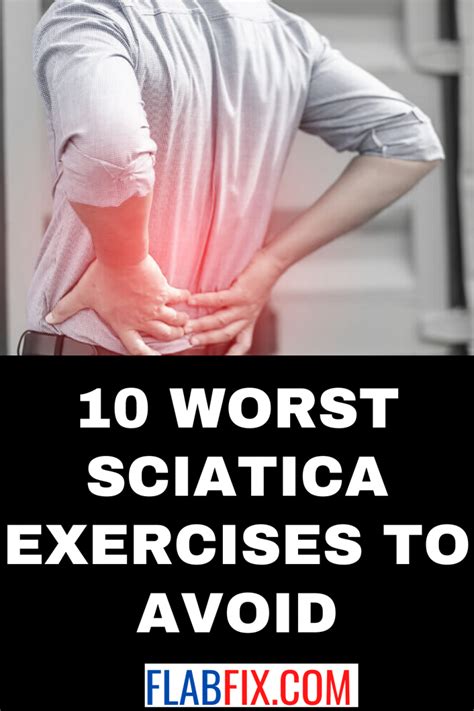 10 Worst Sciatica Exercises To Avoid Flab Fix