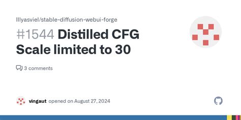 Distilled CFG Scale Limited To 30 Issue 1544 Lllyasviel Stable
