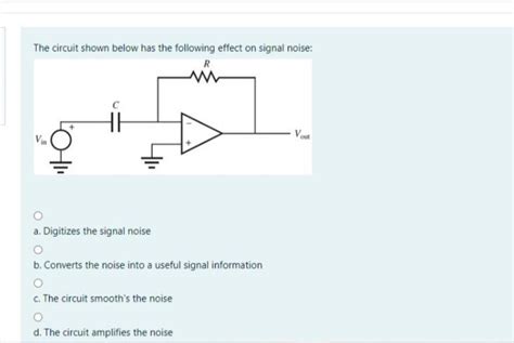 Solved The Circuit Shown Below Has The Following Effect On Chegg