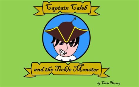 Captain Caleb And The Tickle Monster Ebook Harvey Chris Harvey Megan Kindle Store