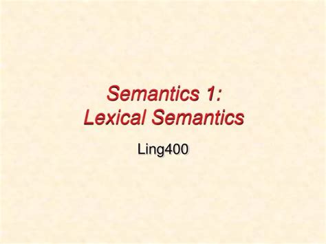 PPT Semantics Lexical Semantics PowerPoint Presentation Free