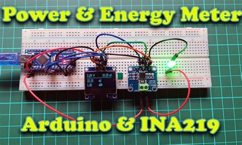 Arduino Based Power And Energy Meter Using Ina219 Sensor